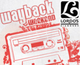 STARTING FRIDAY AT 5 IT'S A WAYBACK WEEKEND BROUGHT TO YOU BY LORDO'S ...